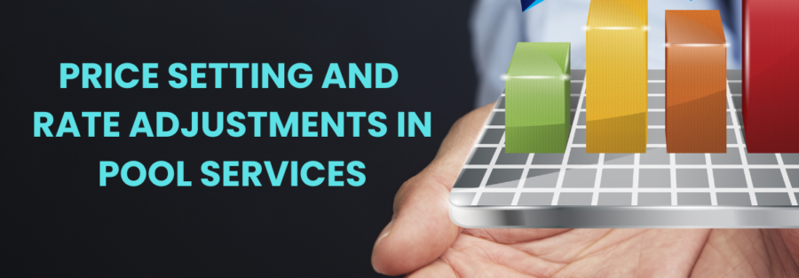 Price Setting and Rate Adjustments in Pool Services - Sealey Business